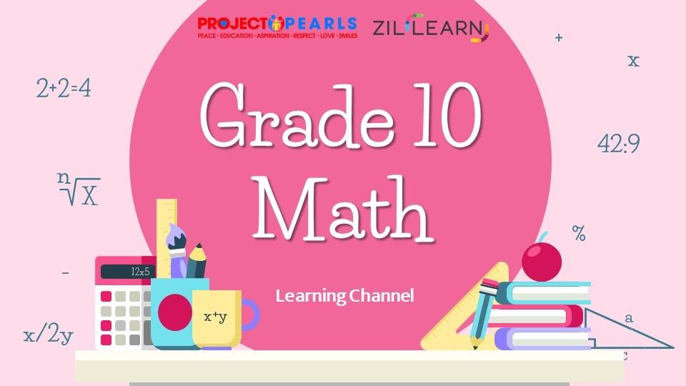 Grade 10 Mathematics | ZilLearn