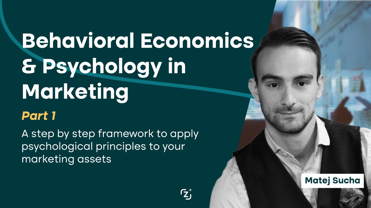 Behavioral Economics & Psychology in Marketing - Part 1 | ZilLearn