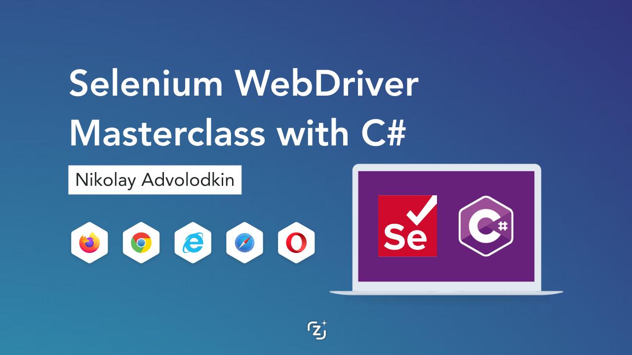 Selenium WebDriver Masterclass with C# | ZilLearn