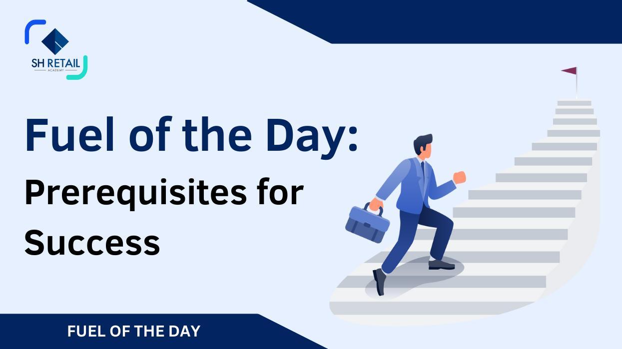 Fuel of The Day: Prerequisites For Success | ZilLearn