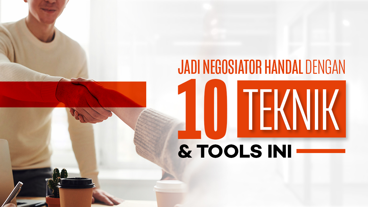 Jadi Negosiator Handal Dengan 10 Teknik & Tools Ini | ZilLearn