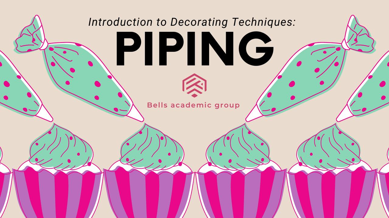 Introduction to Decorating Techniques: Piping | ZilLearn